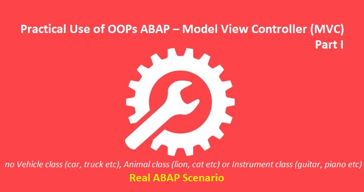 Practical Use Of Oops Abap Model View Controller Mvc Part I Erp Qanda