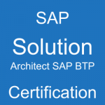 SAP Solution Architect SAP BTP Certification Preparation