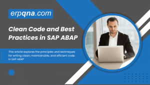 Writing Clean Code and Best Practices in SAP ABAP - ERP Q&A