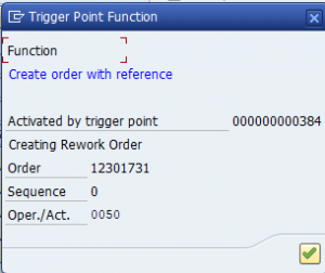 Rework Order creation for specific reason using trigger point - ERP Q&A